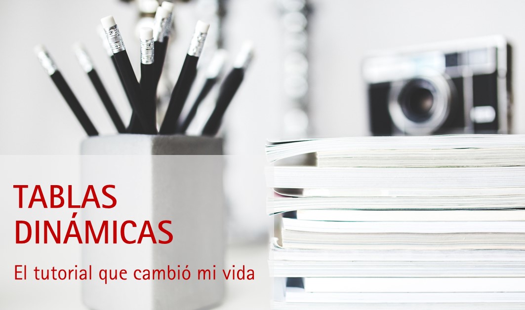 TABLAS DÍNAMICAS EXCEL - MEGA TUTORIAL
